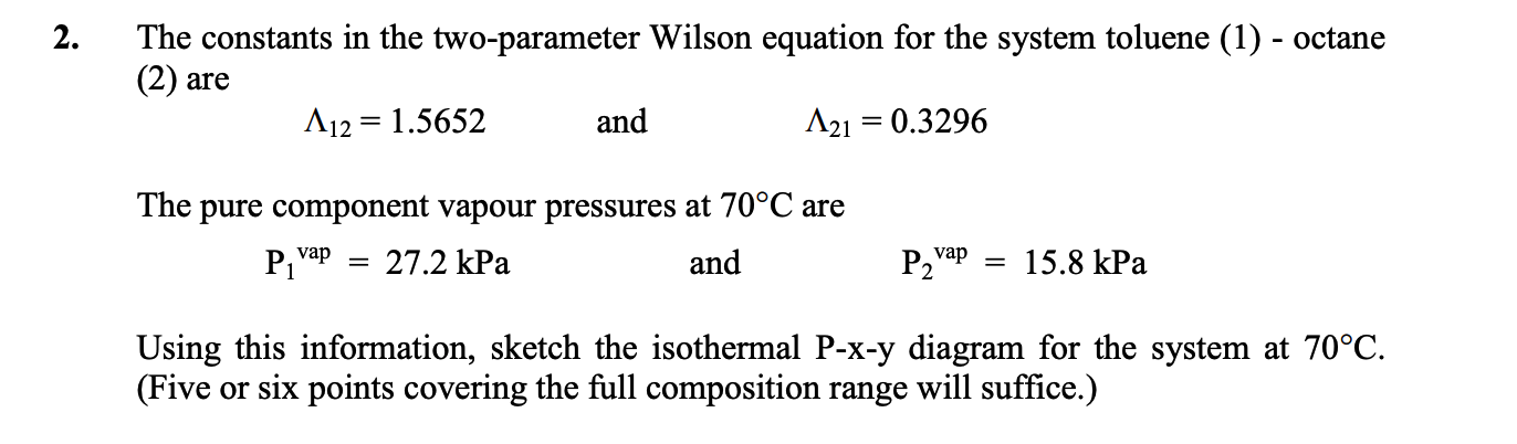 Solved 2. The constants in the two-parameter Wilson equation | Chegg.com