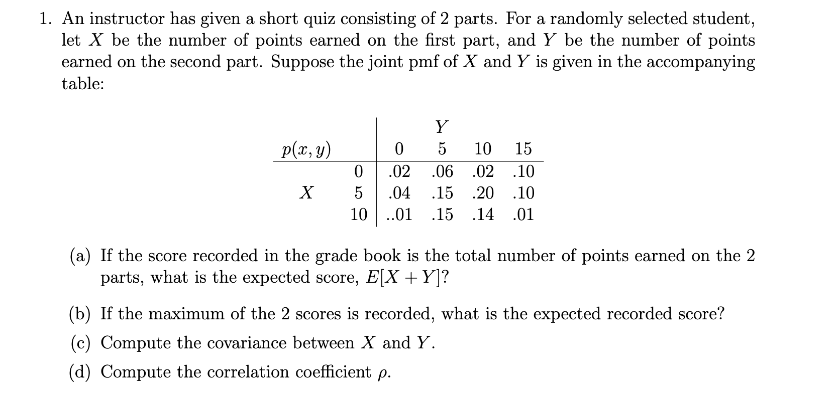 Solved 1. An instructor has given a short quiz consisting of | Chegg.com