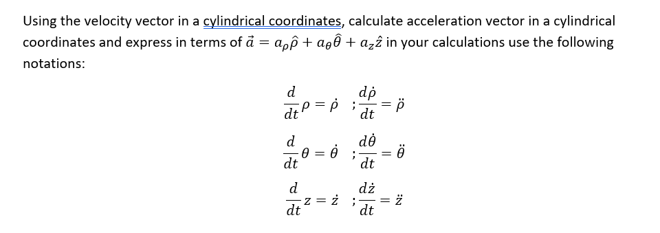 Solved Using the velocity vector in a cylindrical | Chegg.com