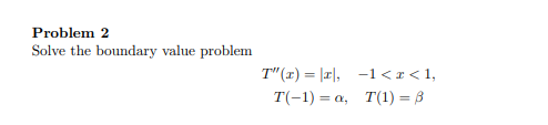 Solved Problem 2 Solve the boundary value problem T" () = | Chegg.com