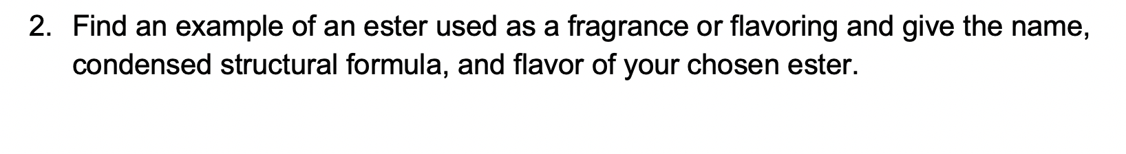 Solved 2. Find an example of an ester used as a fragrance or | Chegg.com