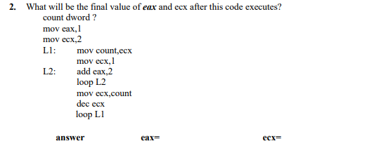 Solved 2. What will be the final value of eax and ecx after | Chegg.com