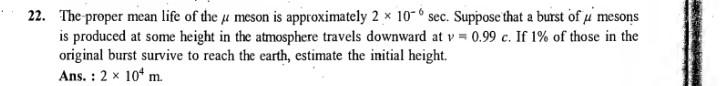 Solved 22. The proper mean life of the meson is | Chegg.com