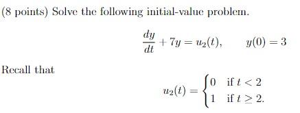 Solved (8 points) Solve the following initial-value problem. | Chegg.com