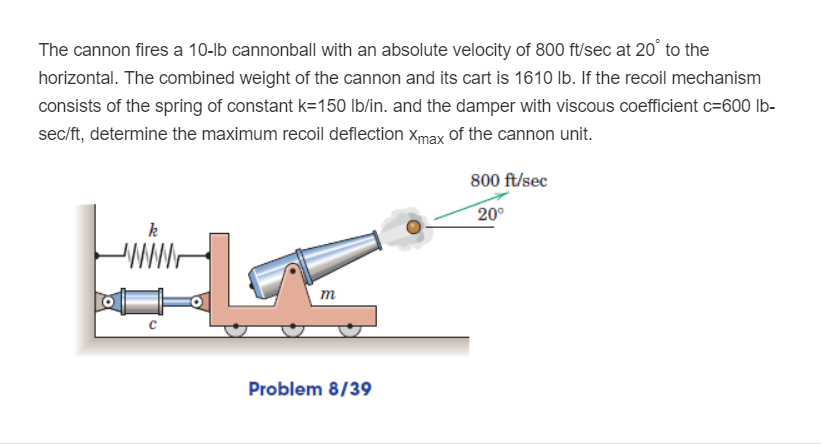 Solved The cannon fires a 10-lb cannonball with an absolute | Chegg.com