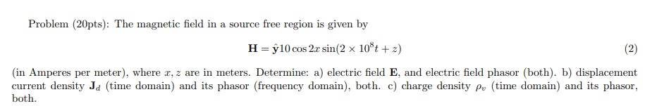 Solved Problem (20pts): The magnetic field in a source free | Chegg.com