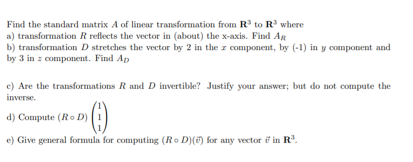Solved Find the standard matrix A of linear transformation | Chegg.com