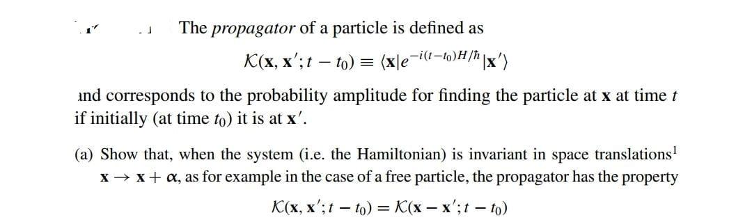 Solved -it The propagator of a particle is defined as K(x, | Chegg.com