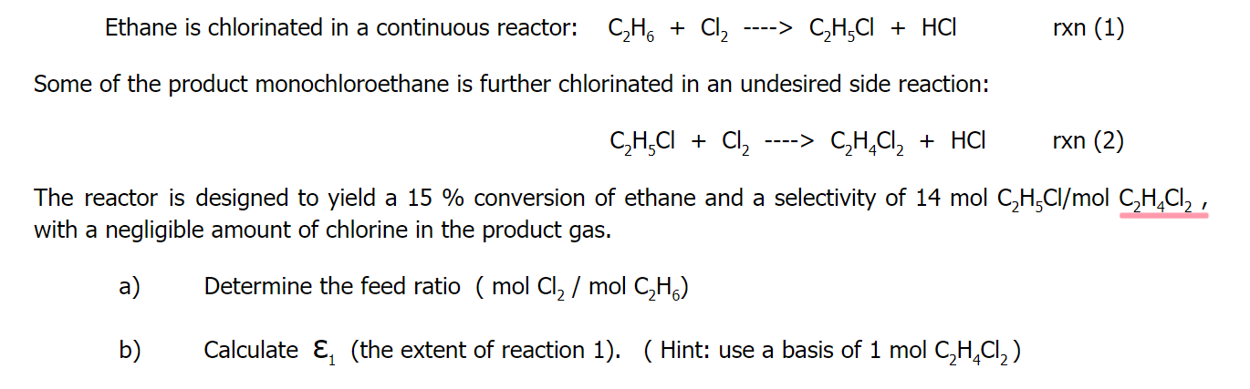 Solved Ethane is chlorinated in a continuous reactor: C2H6 + | Chegg.com