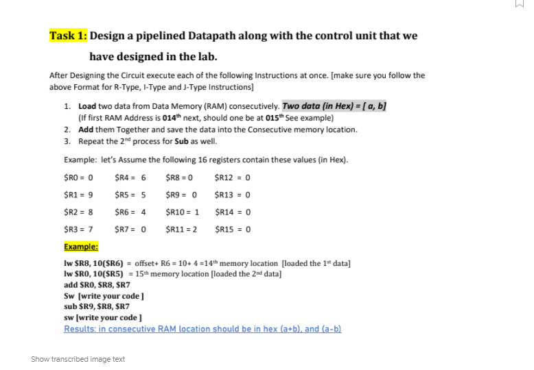 Solved Task 1: Design a pipelined Datapath along with the | Chegg.com