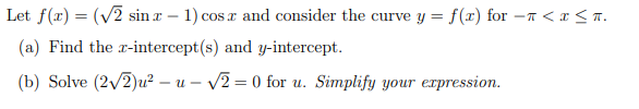 Solved Let f(x)=(2sinx−1)cosx and consider the curve y=f(x) | Chegg.com