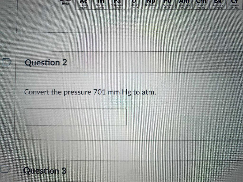 Solved Convert the pressure 701 mmHg to atm. | Chegg.com