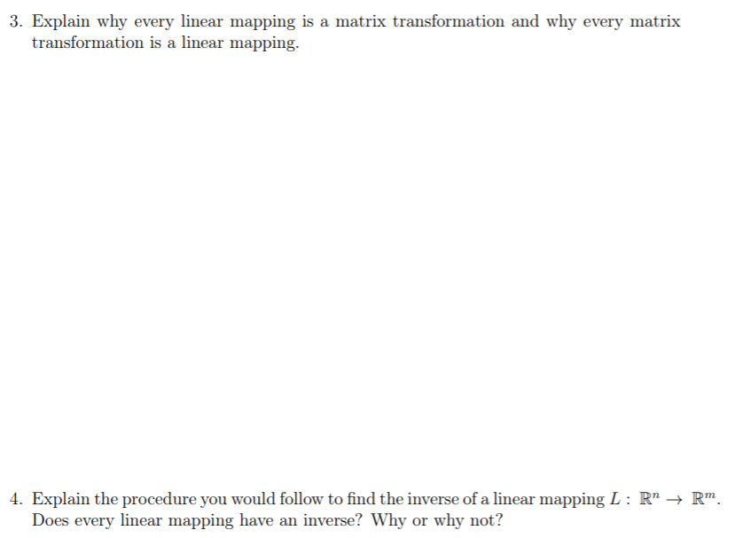Solved 3. Explain why every linear mapping is a matrix | Chegg.com