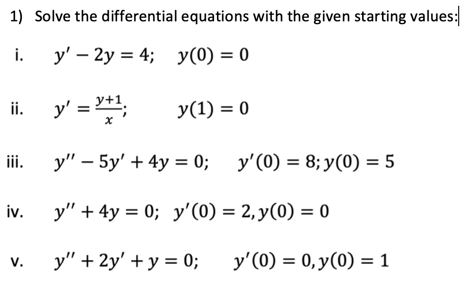 Solved 1) Solve the differential equations with the given | Chegg.com