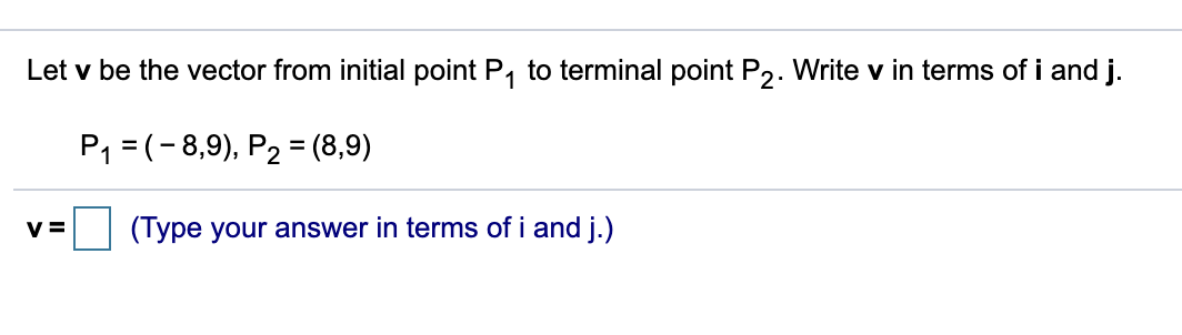 Solved Let v be the vector from initial point P, to terminal | Chegg.com