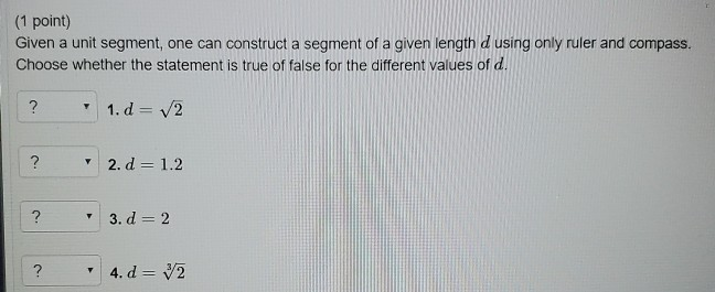 Solved (1 point) Given a unit segment, one can construct a | Chegg.com