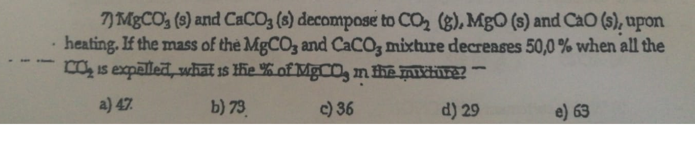 Solved 7) MgCO3 (s) and CaCO3(s) decompose to CO2 (g), MgO | Chegg.com
