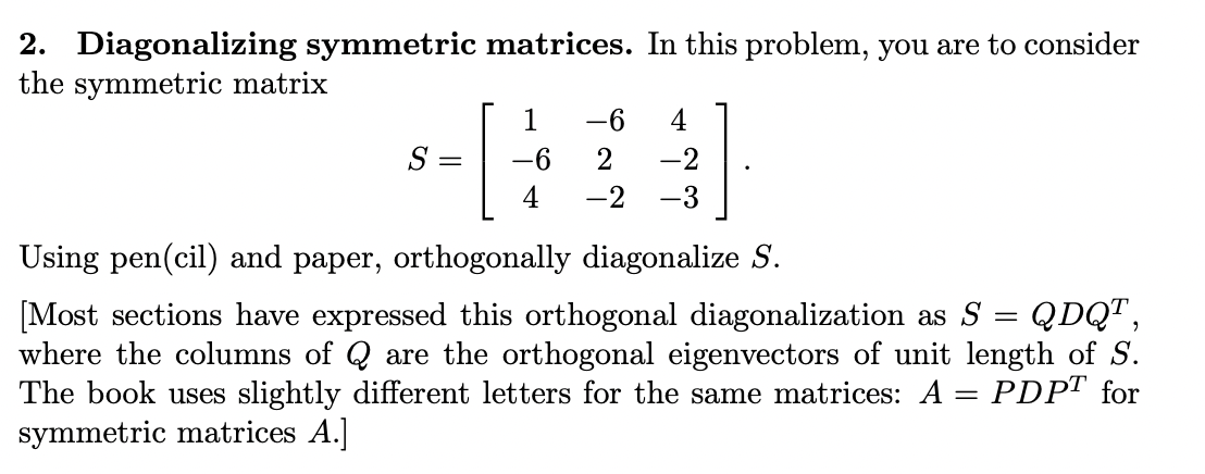Solved 2. Diagonalizing symmetric matrices. In this problem, | Chegg.com