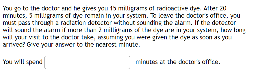Solved You go to the doctor and he gives you 15 milligrams | Chegg.com