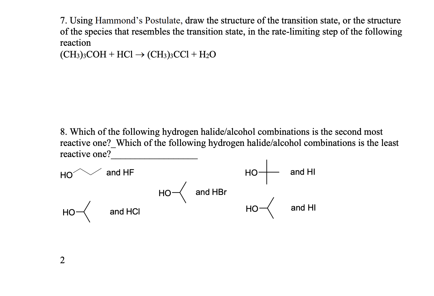 Solved 7. Using Hammond's Postulate, draw the structure of | Chegg.com