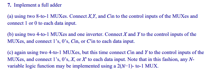 Solved 7. Implement a full adder (a) using two 8-to-1 MUXes. | Chegg.com