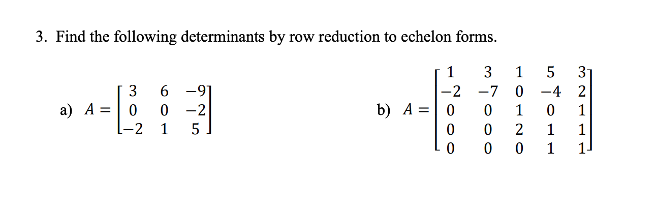 Solved 3. Find the following determinants by row reduction | Chegg.com