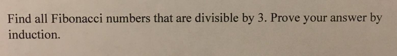 Solved Find all Fibonacci numbers that are divisible by 3 . | Chegg.com