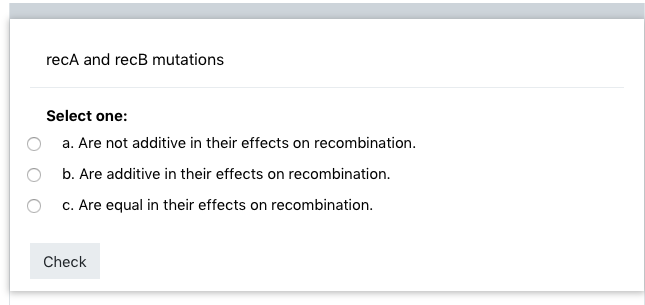 Solved recA and recB mutations Select one: a. Are not | Chegg.com