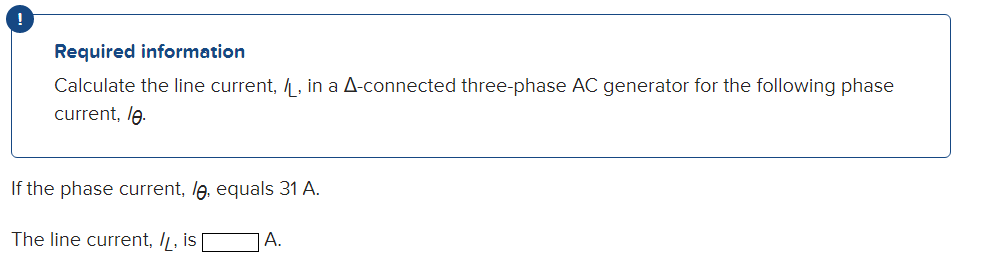Solved Required information Calculate the line current, IL, | Chegg.com