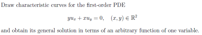 Solved Draw characteristic curves for the first-order PDE | Chegg.com