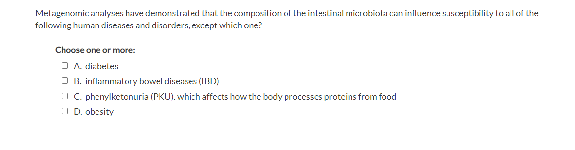 Solved Metagenomic analyses have demonstrated that the | Chegg.com