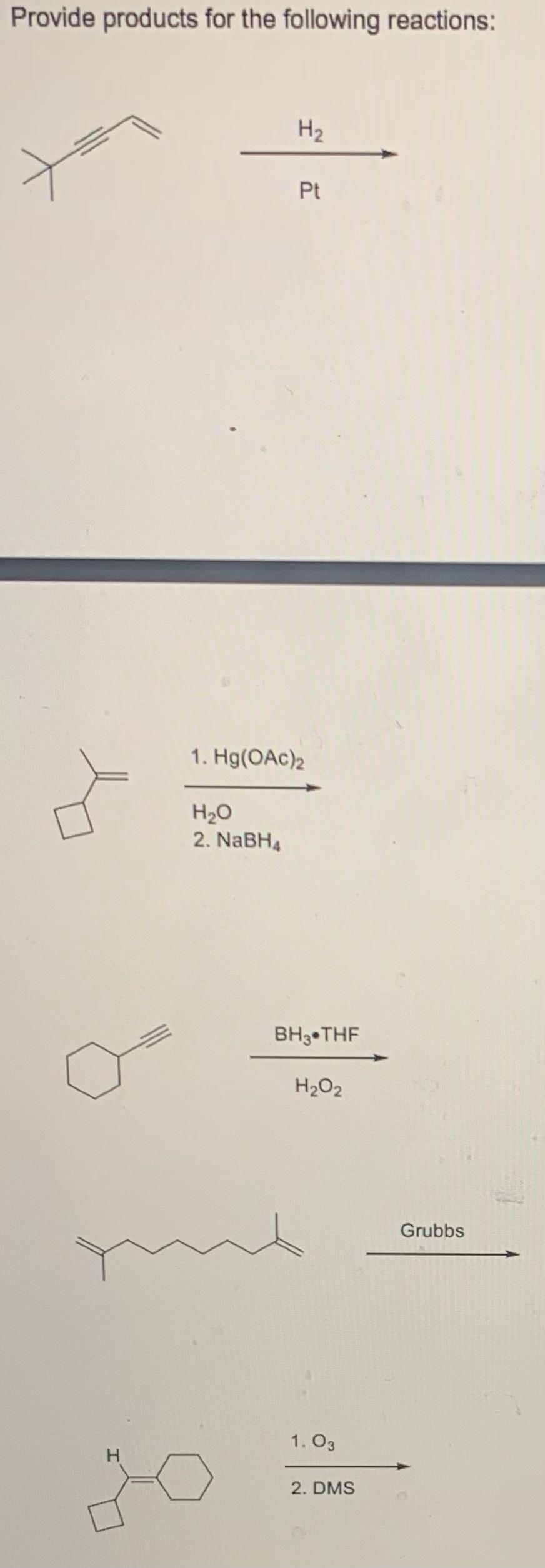 Solved Provide products for the following reactions: H2 Pt | Chegg.com