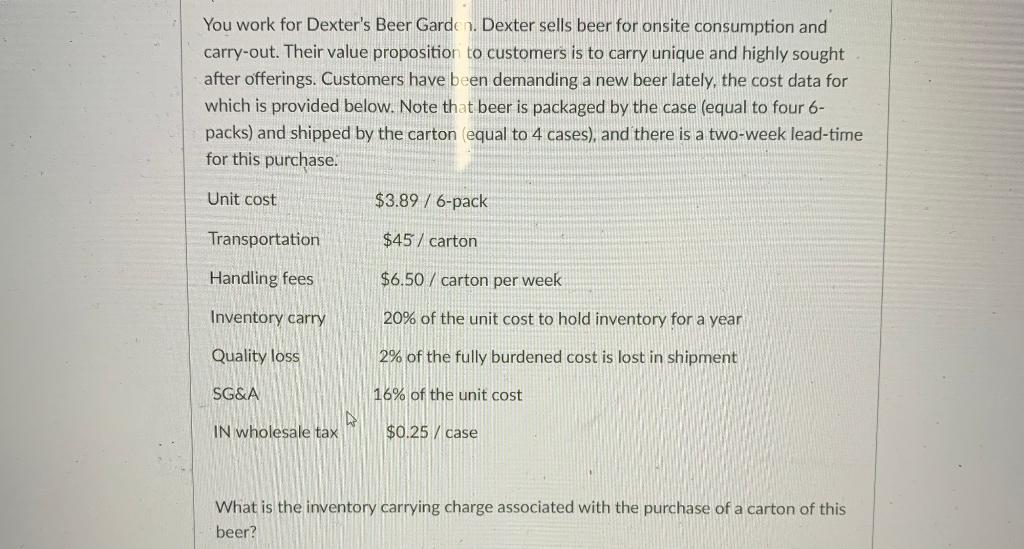 Solved You work for Dexter's Beer Garden. Dexter sells beer | Chegg.com