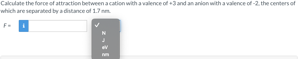Solved Calculate The Force Of Attraction Between A Cation