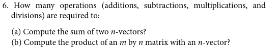 Solved 6. How many operations (additions, subtractions, | Chegg.com