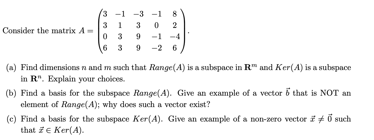 Solved Consider the matrix A=⎝⎛3306−1133−3399−10−1−282−46⎠⎞. | Chegg.com
