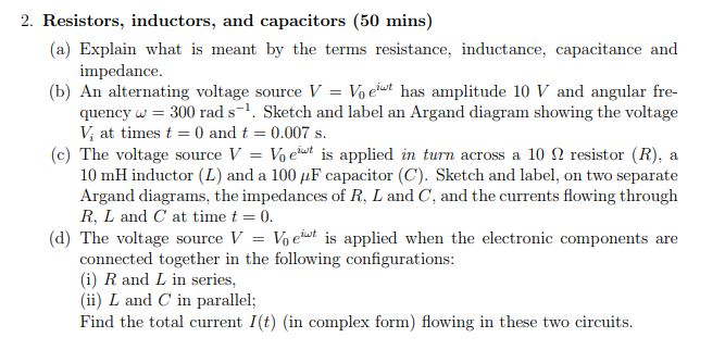 Solved 2. Resistors, inductors, and capacitors (50 mins) (a) | Chegg.com
