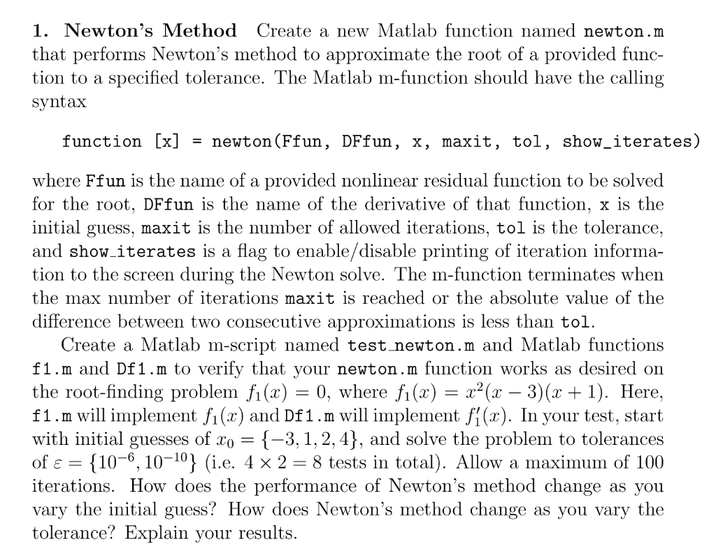 1. Newton's Method Create a new Matlab function named | Chegg.com