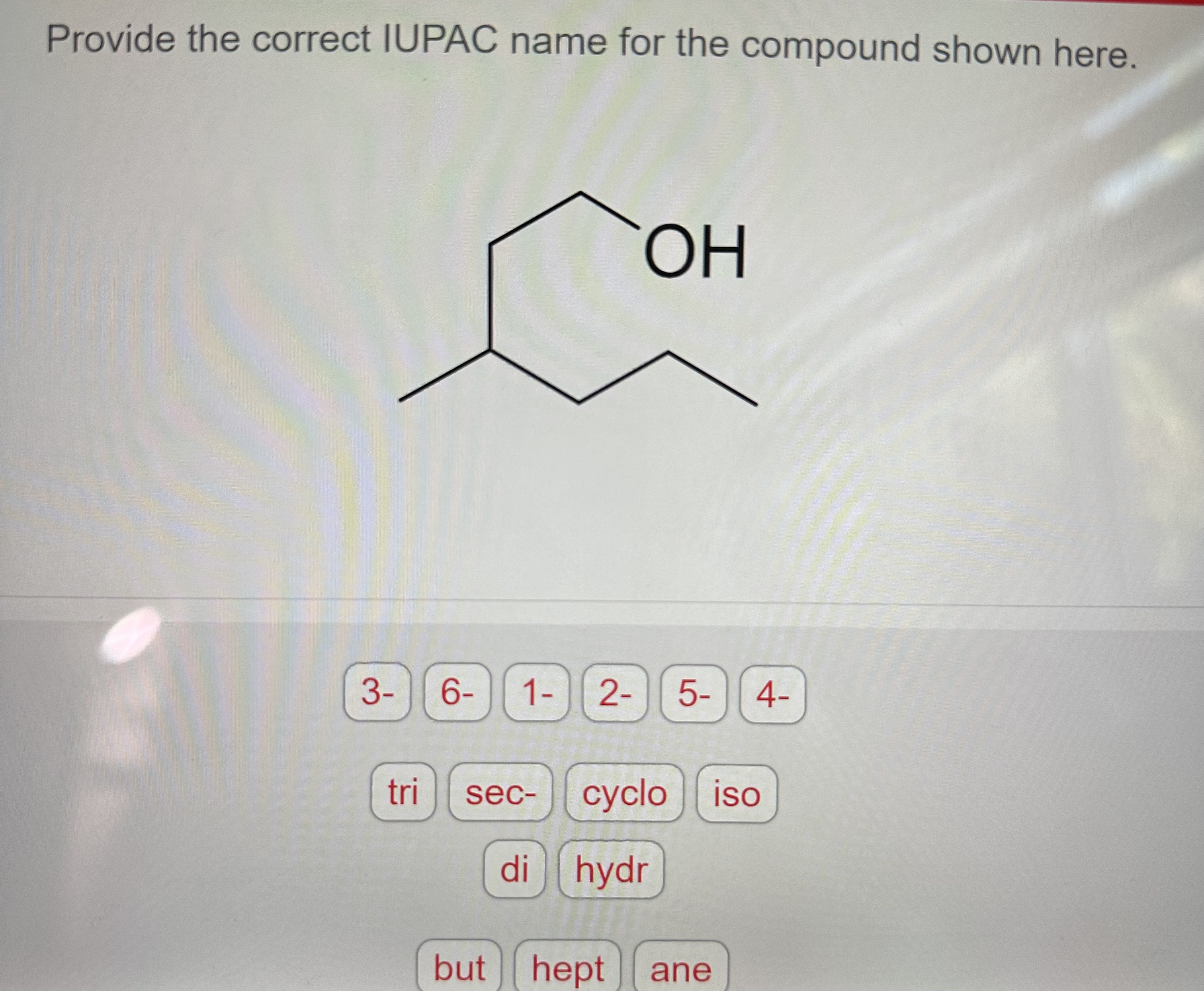 Solved Other word options are pent, hex, meth, oxy, ol, yl, | Chegg.com