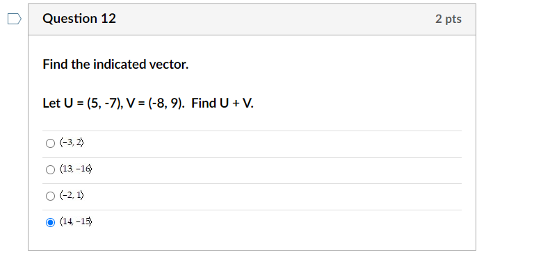 Solved Question 12 2 pts Find the indicated vector. Let U = | Chegg.com