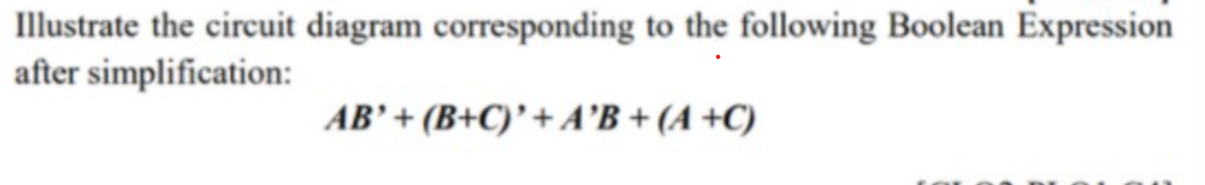 Solved Illustrate the circuit diagram corresponding to the | Chegg.com