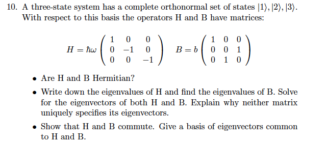 Solved 10. A three-state system has a complete orthonormal | Chegg.com
