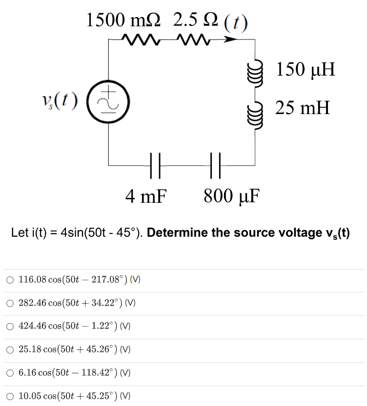 Solved Let i(t)=4sin(50t-45°). ﻿Determine the source voltage | Chegg.com