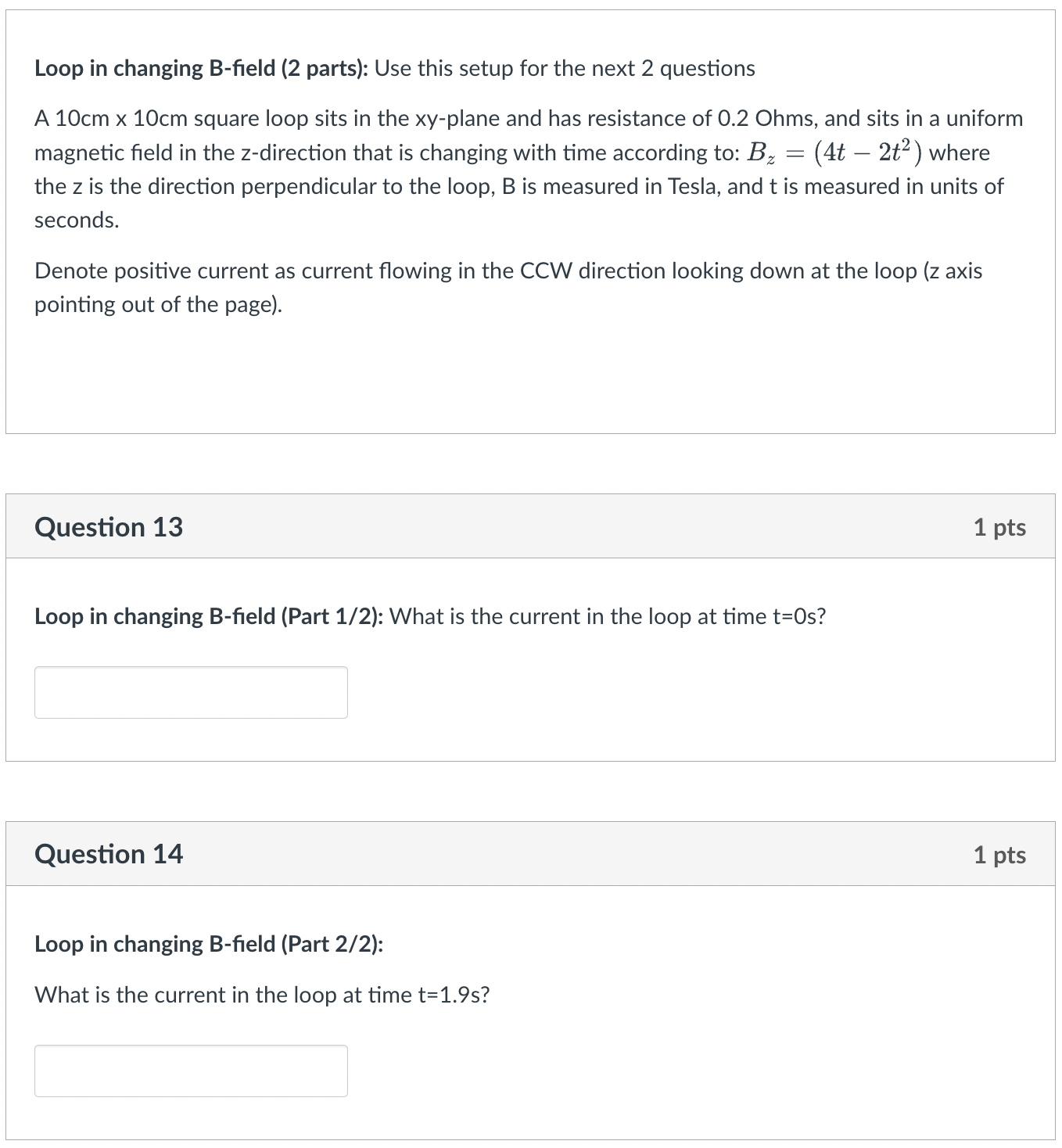 Solved Loop in changing B-field (2 parts): Use this setup | Chegg.com