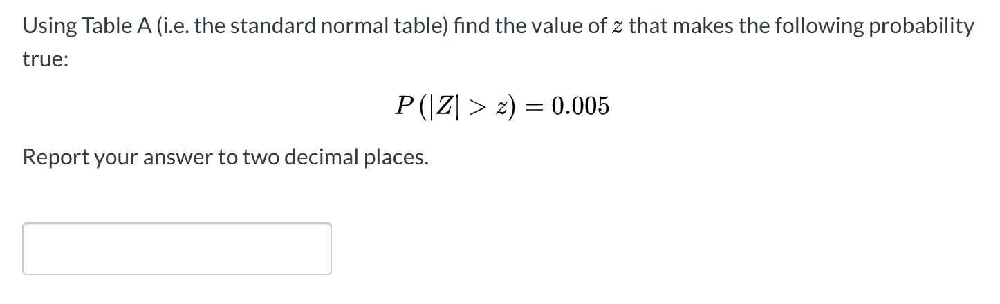 Solved Using Table A (i.e. the standard normal table) find | Chegg.com