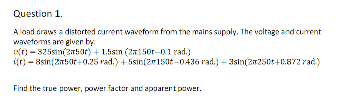 Solved Question 1 A Load Draws A Distorted Current Waveform