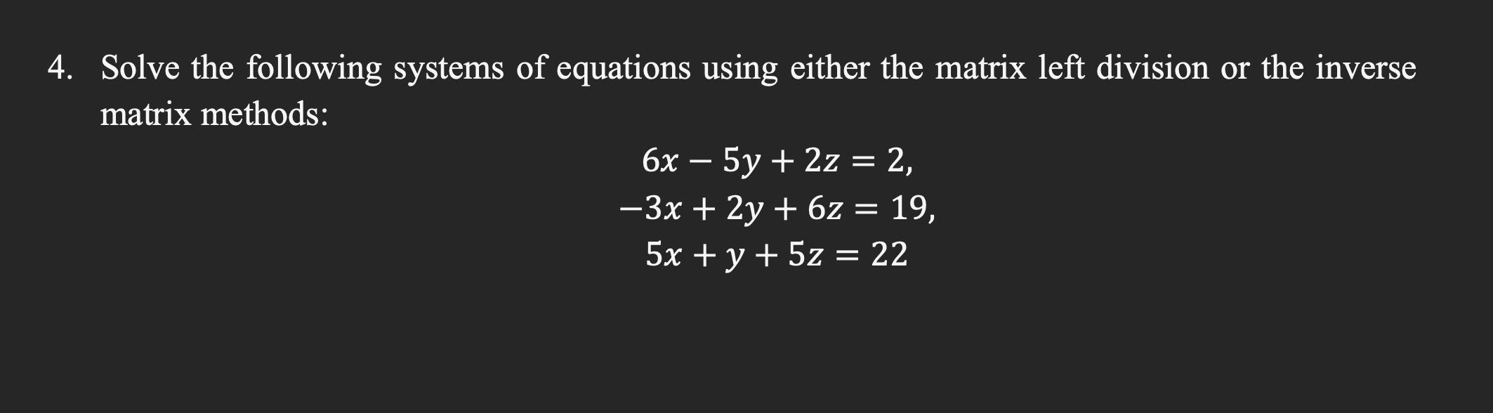 Solved 4. Solve the following systems of equations using | Chegg.com