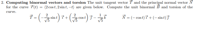 Solved 2. Computing binormal vectors and torsion The unit | Chegg.com