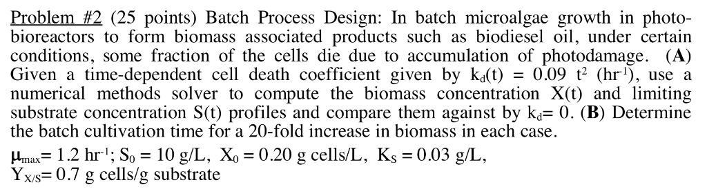 Problem #2 (25 points) Batch Process Design: In batch | Chegg.com
