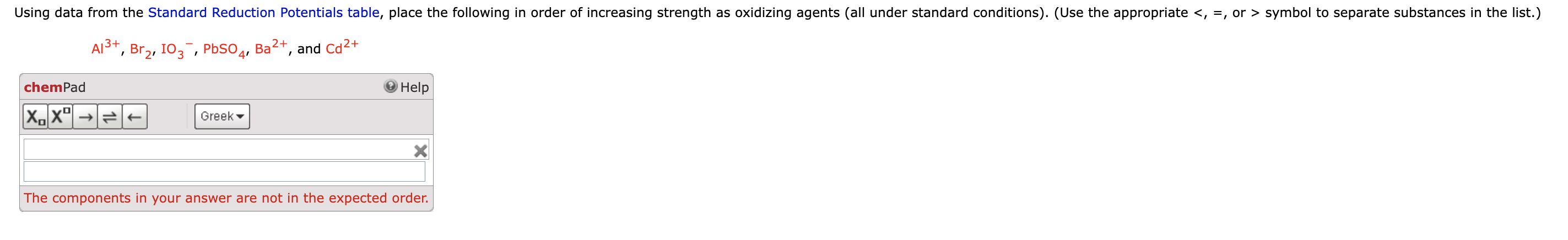 Solved \\( \\mathrm{Al}^{3+}, \\mathrm{Br}_{2}, | Chegg.com